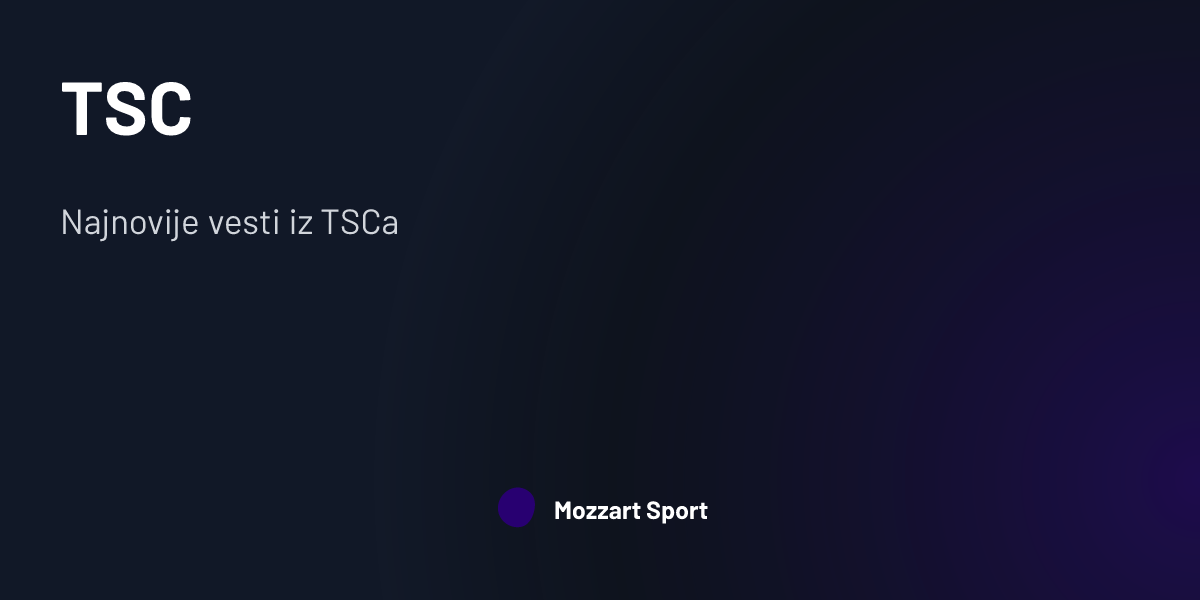 TSC | Mozzart Sport
